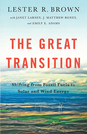 Book Excerpt: The Great Transition: Shifting from Fossil Fuels to Solar ...